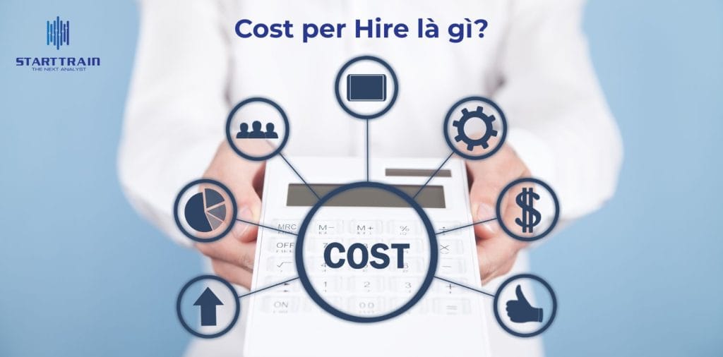 Cost per Hire là gì? Cách tính Cost per Hire chuẩn nhất