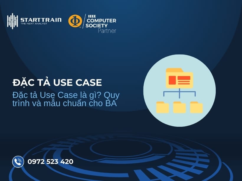 Đặc tả Use Case là gì? Quy trình và mẫu chuẩn cho BA
