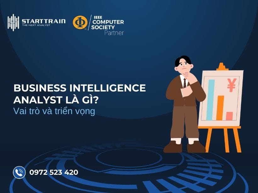 Business Intelligence Analyst là gì? Vai trò và triển vọng